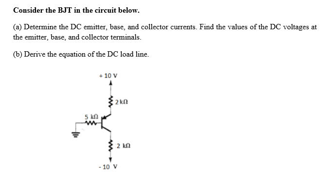 Solved Consider The Bjt In The Circuit Below A Determine