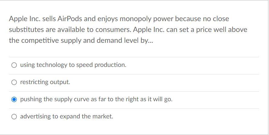 Solved Apple Inc. sells AirPods and enjoys monopoly power | Chegg.com