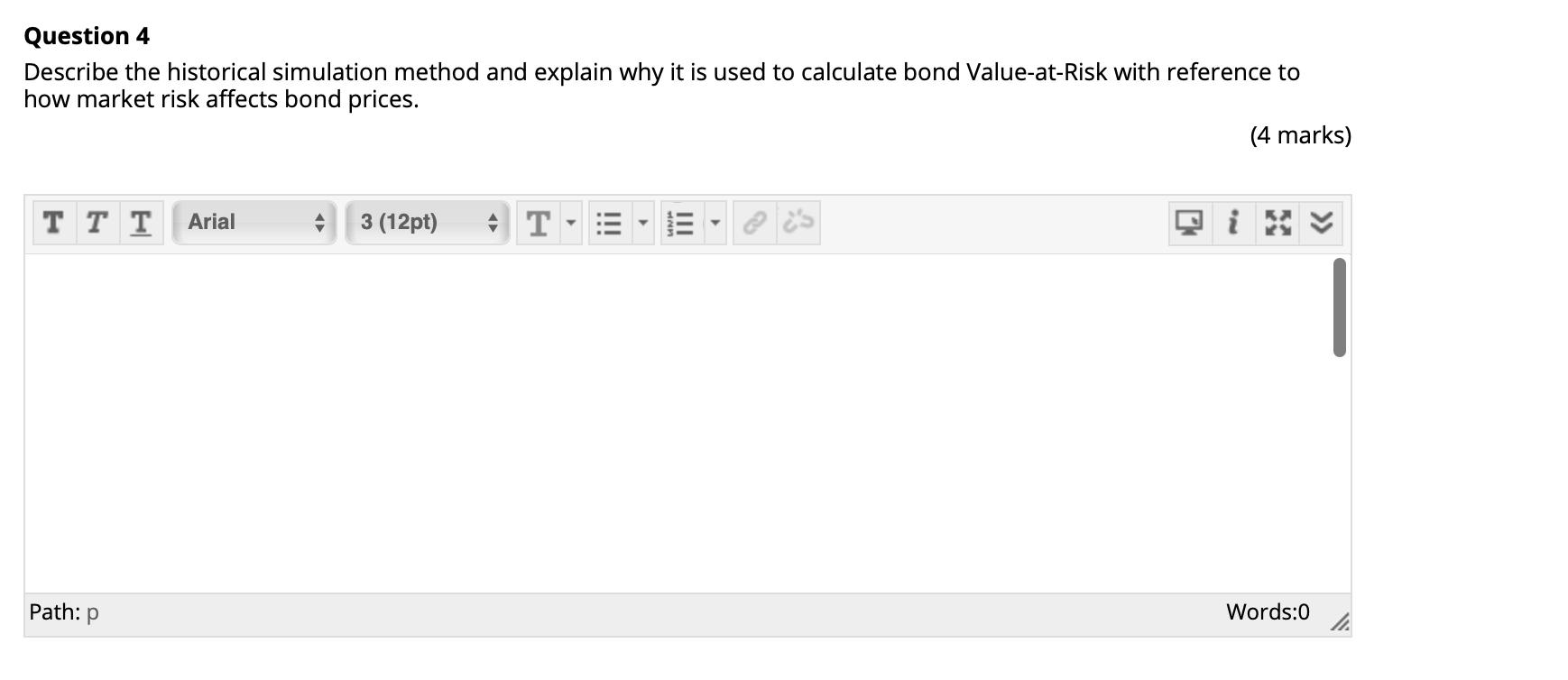 Solved Question 4 Describe the historical simulation method | Chegg.com