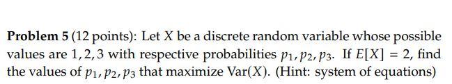 Solved Problem 5 (12 points): Let X be a discrete random | Chegg.com
