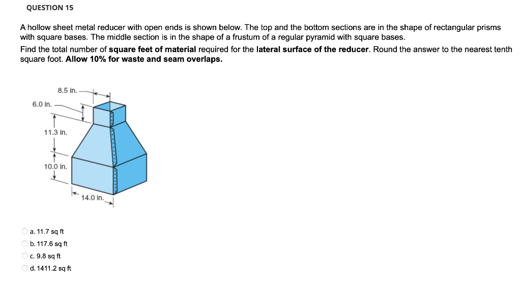 Solved QUESTION 15 A hollow sheet metal reducer with open | Chegg.com