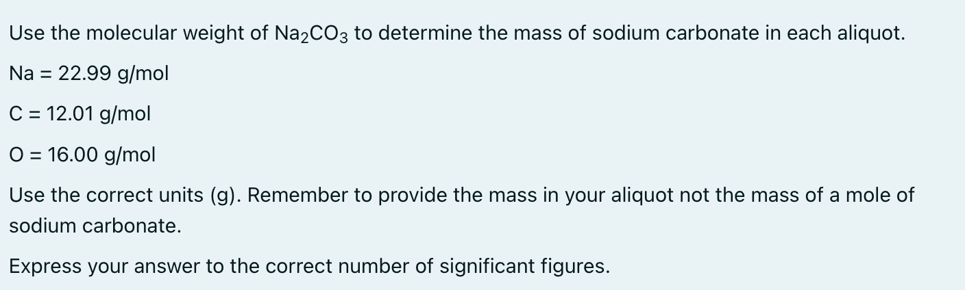 Use the molecular weight of Na2CO3 to determine the | Chegg.com