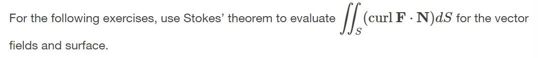 Solved For the following exercises, use Stokes' theorem to | Chegg.com