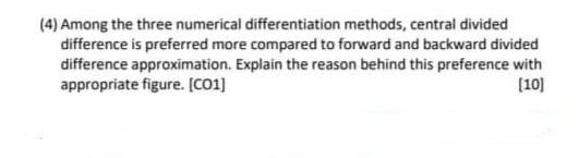 Solved (4) Among the three numerical differentiation | Chegg.com