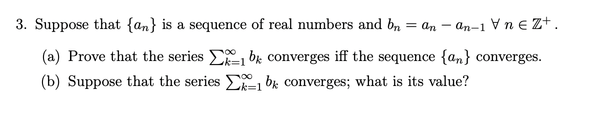 Solved 3. Suppose that {an} is a sequence of real numbers | Chegg.com