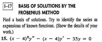 Solved 1-17 BASIS OF SOLUTIONS BY THE FROBENIUS METHOD Find | Chegg.com