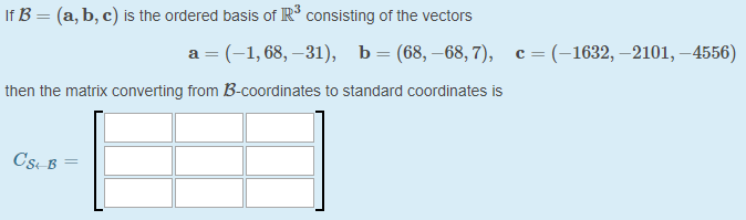 Solved If B (a, b, c) is the ordered basis of R3 consisting | Chegg.com