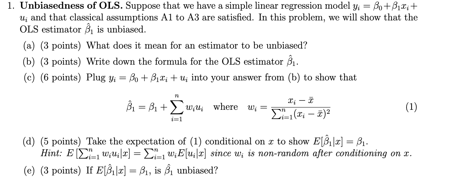 1. Unbiasedness of OLS. Suppose that we have a simple | Chegg.com
