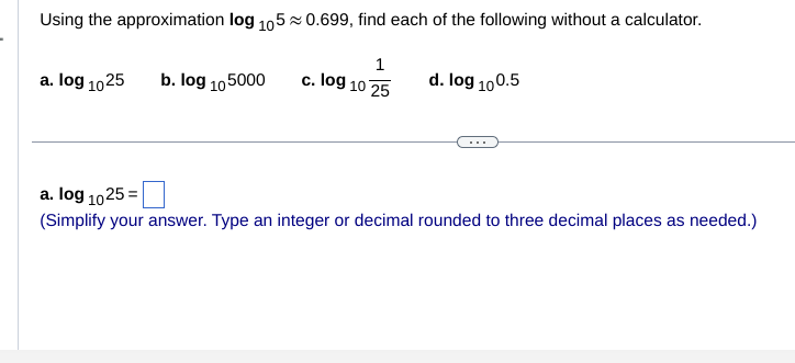 Solved Using the approximation log105≈0.699, find each of | Chegg.com
