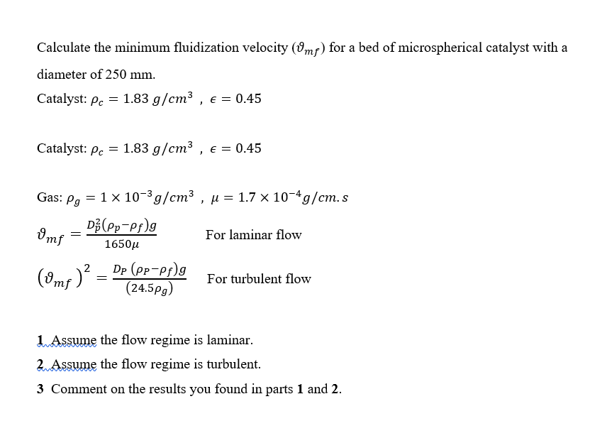 Solved Calculate the minimum fluidization velocity (Oms) for | Chegg.com