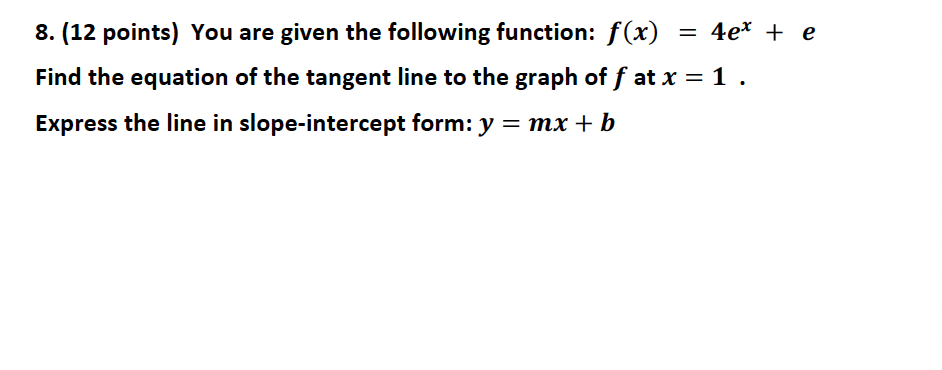 Solved 8. (12 points) You are given the following function: | Chegg.com