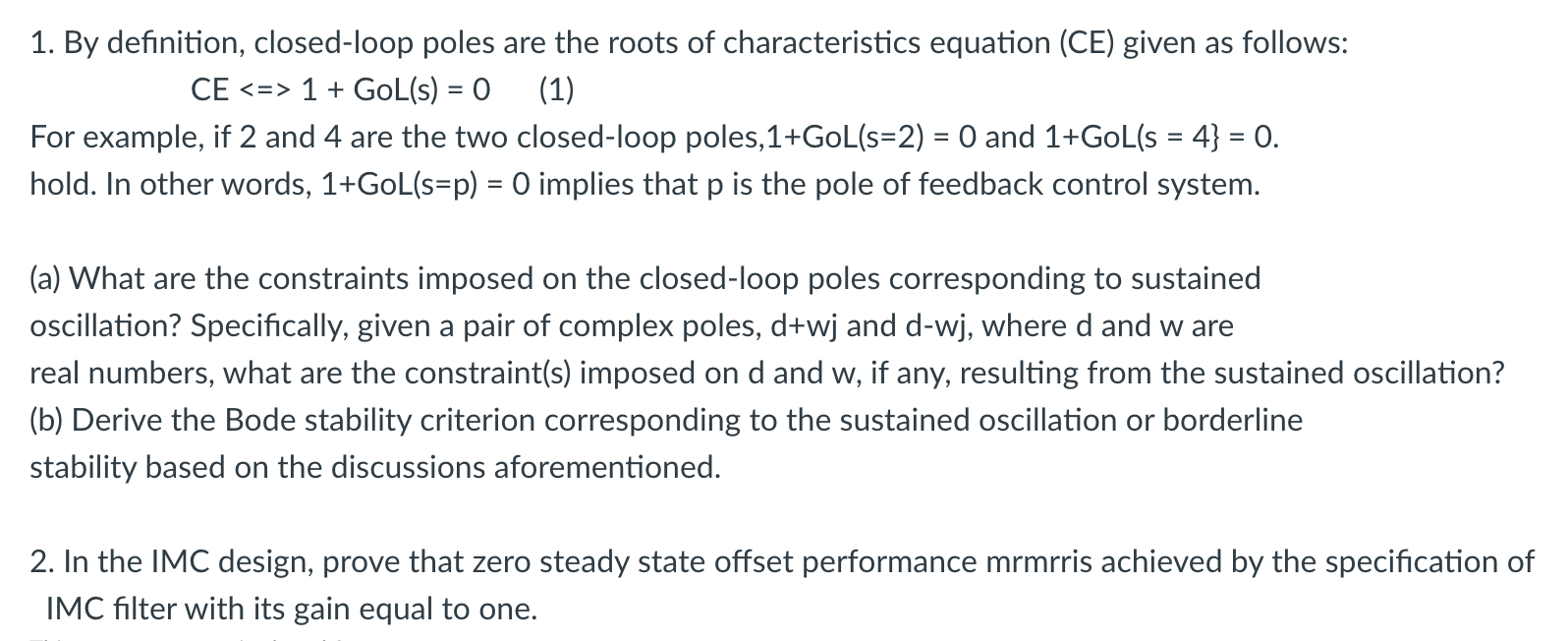 Solved 1. By definition, closed-loop poles are the roots of | Chegg.com