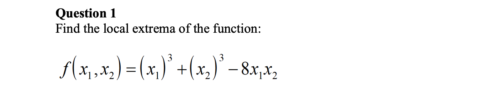 Solved Question 1Find the local extrema of the | Chegg.com