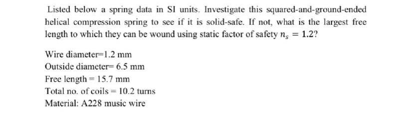 Solved Listed below a spring data in SI units. Investigate | Chegg.com