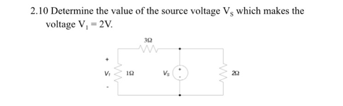 Solved 2.10 Determine the value of the source voltage Vs | Chegg.com