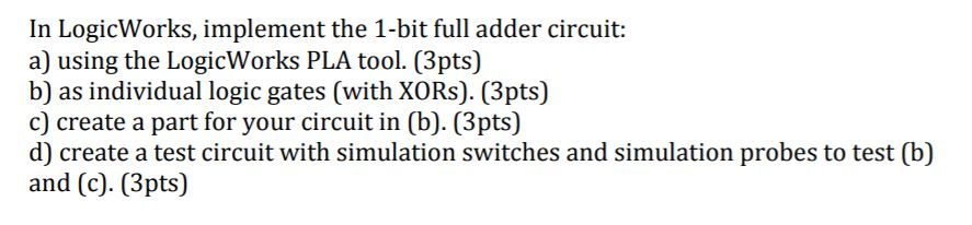 Solved In LogicWorks, implement the 1-bit full adder | Chegg.com