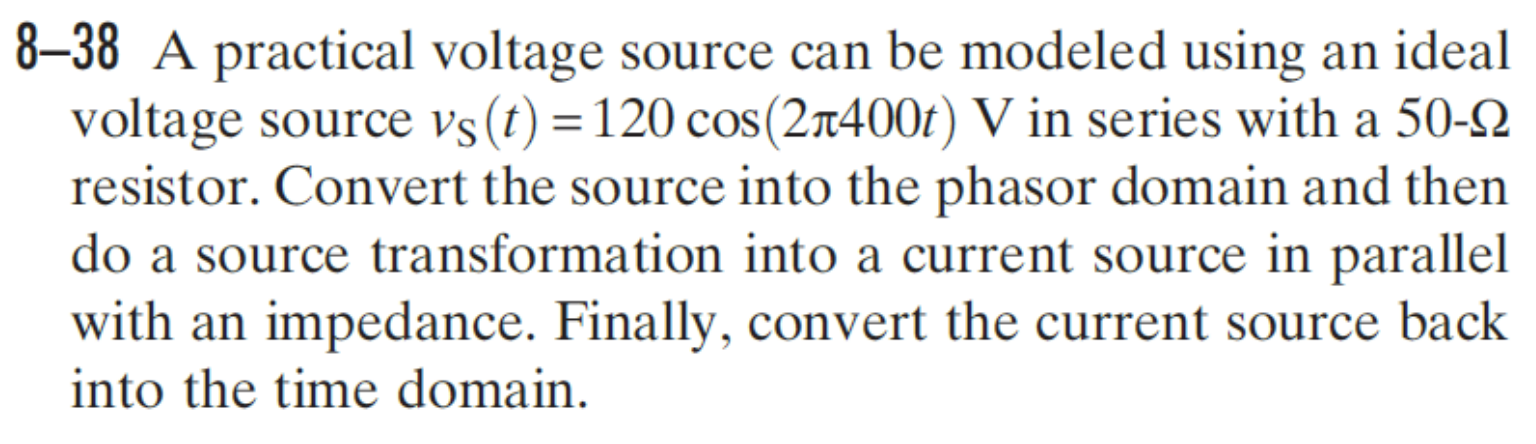 Solved 8–38 A practical voltage source can be modeled using | Chegg.com