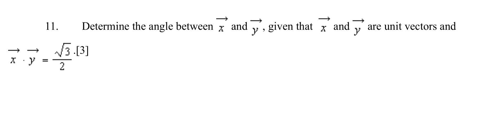 Solved 11. Determine the angle between x and y, given that x | Chegg.com