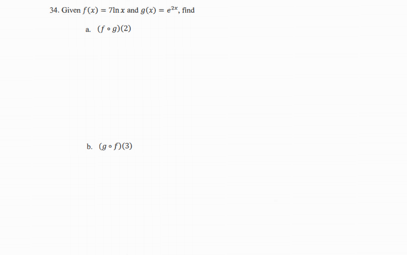 Solved 34. Given f(x) = 71n x and g(x) = 2x, find a. | Chegg.com