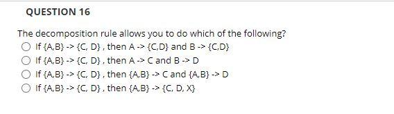 Solved QUESTION 16 The decomposition rule allows you to do | Chegg.com