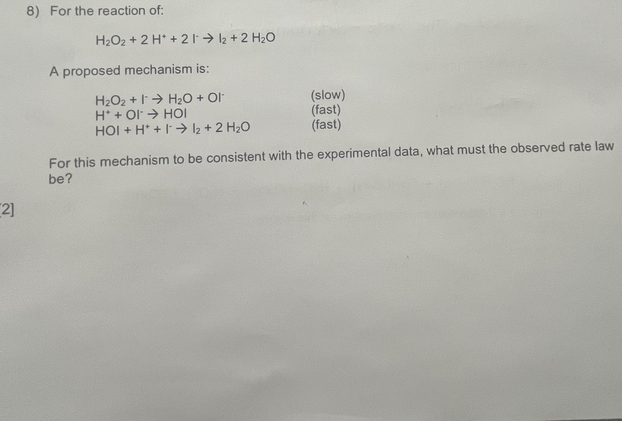 Solved For the reaction of:H2O2+2H++2I-→I2+2H2OA proposed | Chegg.com