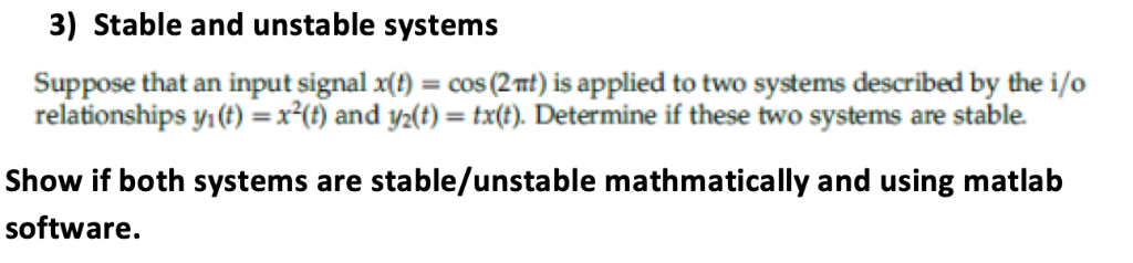 Solved Determine if these two systems are stable by show if | Chegg.com