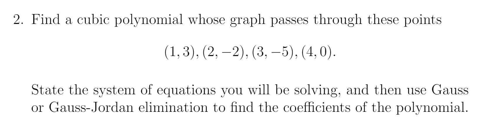 Solved 2. Find a cubic polynomial whose graph passes through | Chegg.com