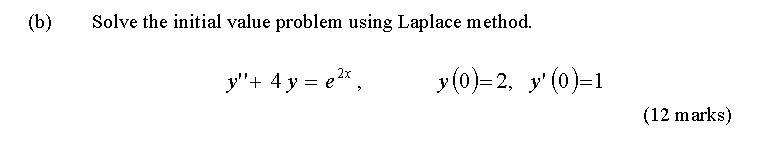 Solved (b) Solve the initial value problem using Laplace | Chegg.com