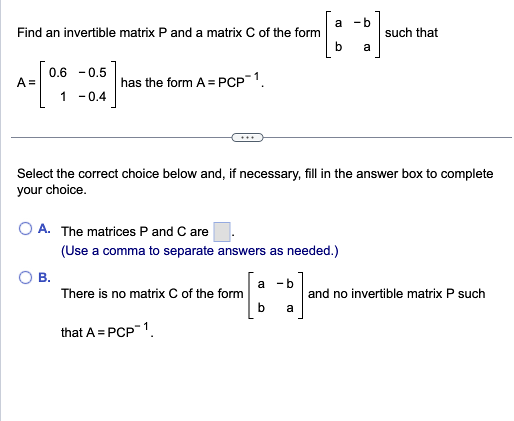 Solved Find an invertible matrix P ﻿and a matrix C ﻿of the | Chegg.com