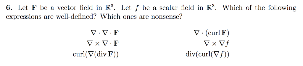 Solved 6. Let F be a vector field in R3. Let f be a scalar | Chegg.com
