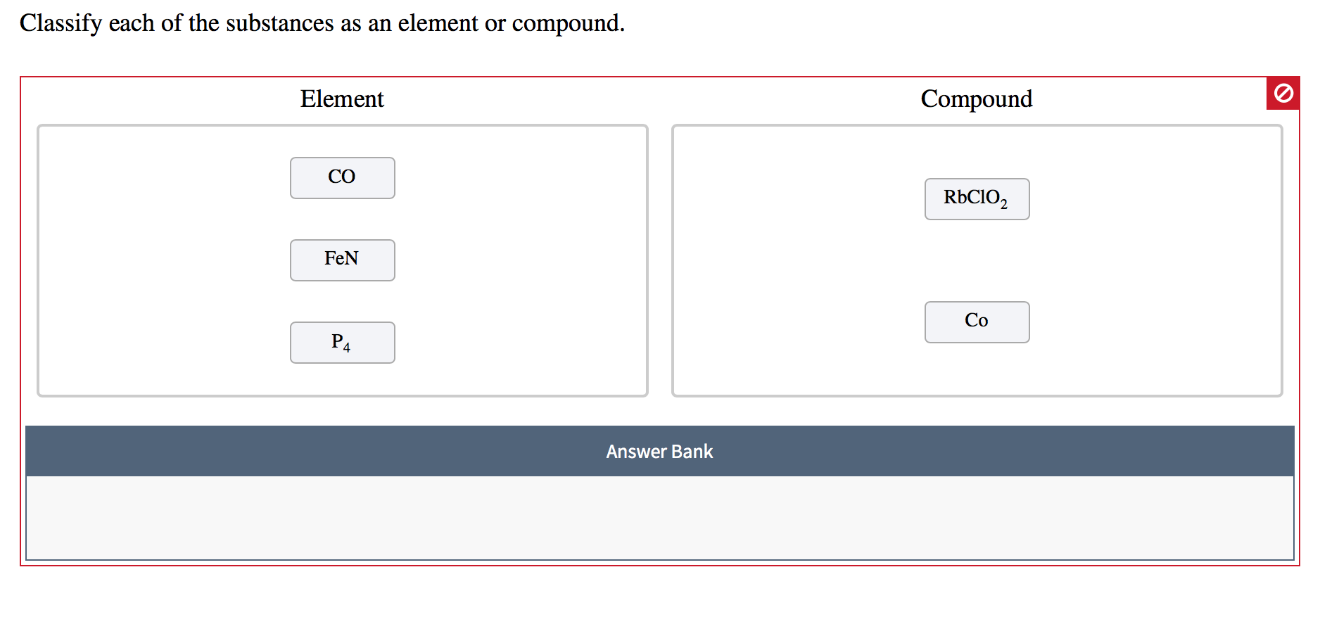 Solved Classify each of the substances as an element or | Chegg.com