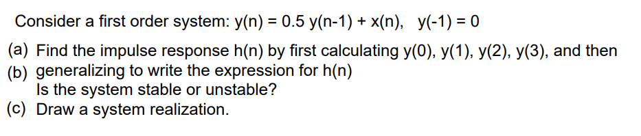 Solved Consider a first order system: | Chegg.com