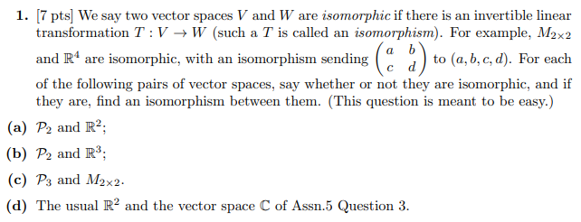 Solved 1. [7 pts] We say two vector spaces V and W are | Chegg.com