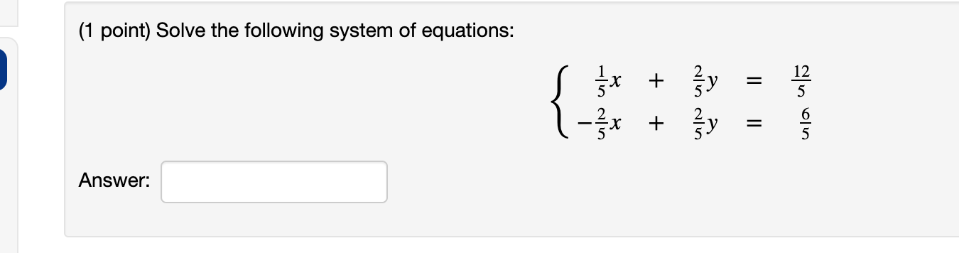 Solved (1 point) Solve the following system of equations: | Chegg.com