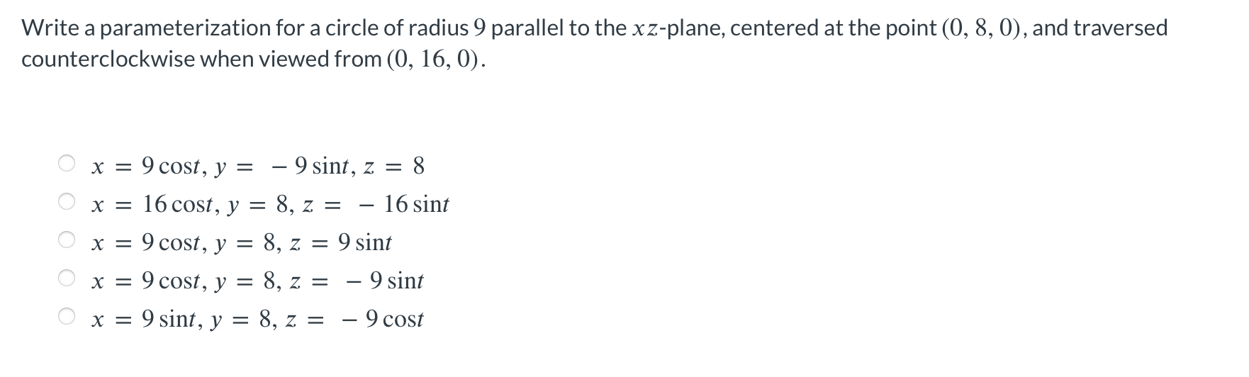 Solved Write a parameterization for a circle of radius 9 | Chegg.com