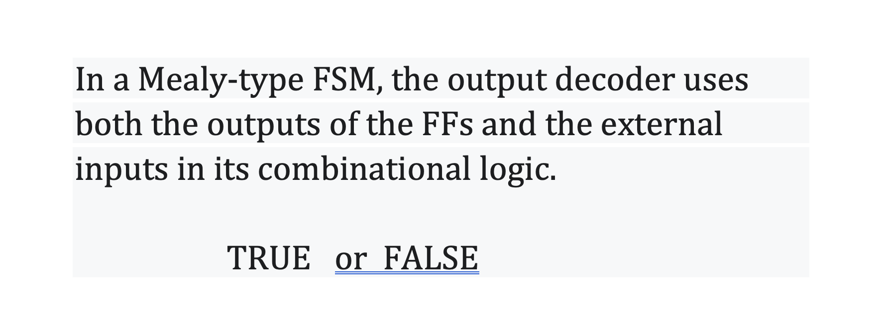 Solved In a Mealy-type FSM, the output decoder uses both the | Chegg.com
