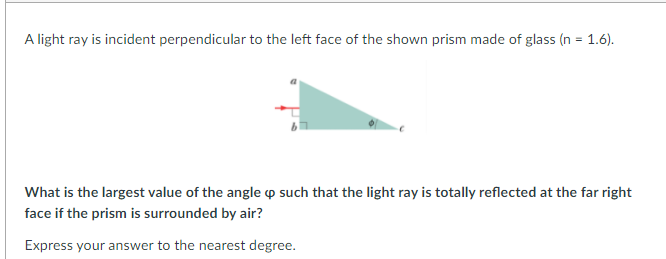 Solved A light ray is incident perpendicular to the left | Chegg.com