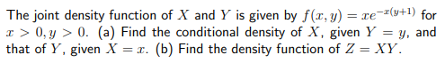 Solved The joint density function of X and Y is given by | Chegg.com