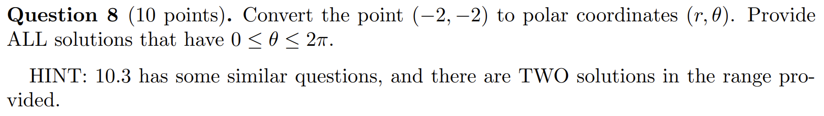 Solved Question 8 (10 points). Convert the point (−2,−2) to | Chegg.com