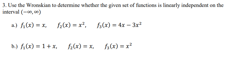Solved 3. Use the Wronskian to determine whether the given | Chegg.com