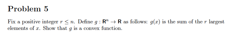Solved Problem 5Fix a positive integer r≤n. ﻿Define g:Rn→R | Chegg.com