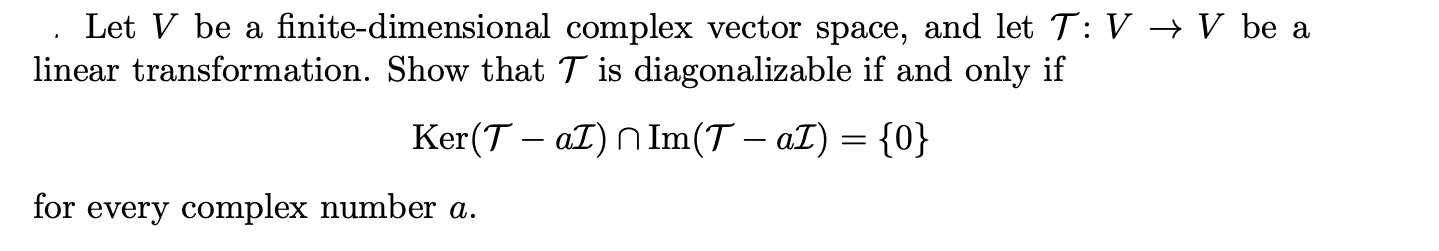Solved Let V be a finite-dimensional complex vector space, | Chegg.com