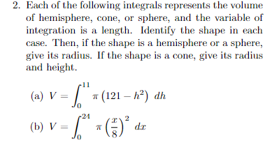 [Solved]: 2. Each of the following integrals represents th