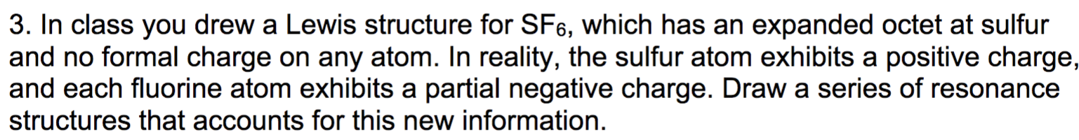 Solved 3. In class you drew a Lewis structure for SF6, which | Chegg.com