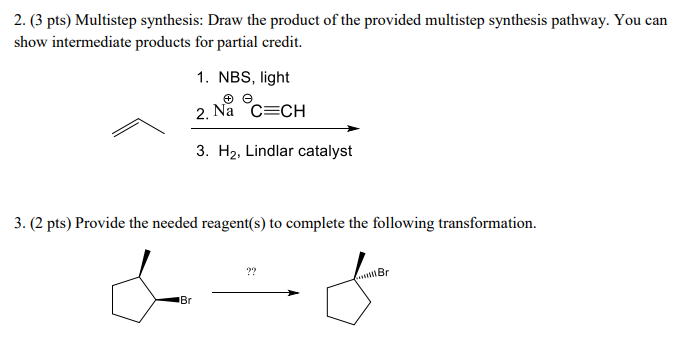 Solved 2. (3 pts) Multistep synthesis: Draw the product of | Chegg.com