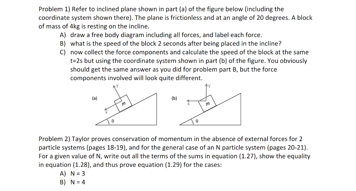 Solved Problem 1) Refer to inclined plane shown in part (a) | Chegg.com