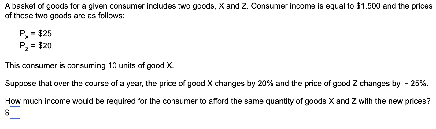 Solved A basket of goods for a given consumer includes two | Chegg.com