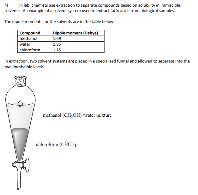 Solved 4) In lab, chemists use extraction to separate | Chegg.com