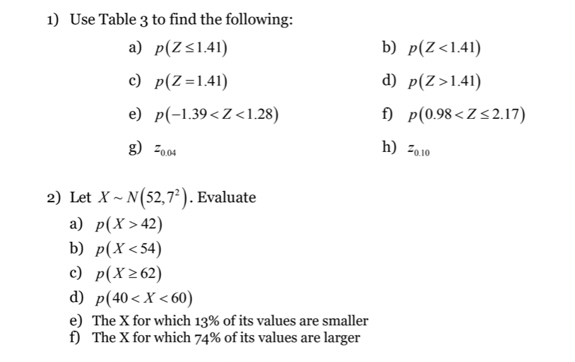 Solved 1) Use Table 3 to find the following: a) P(Z