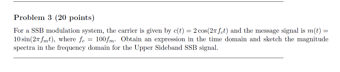 Solved Problem 3 (20 points) For a SSB modulation system, | Chegg.com